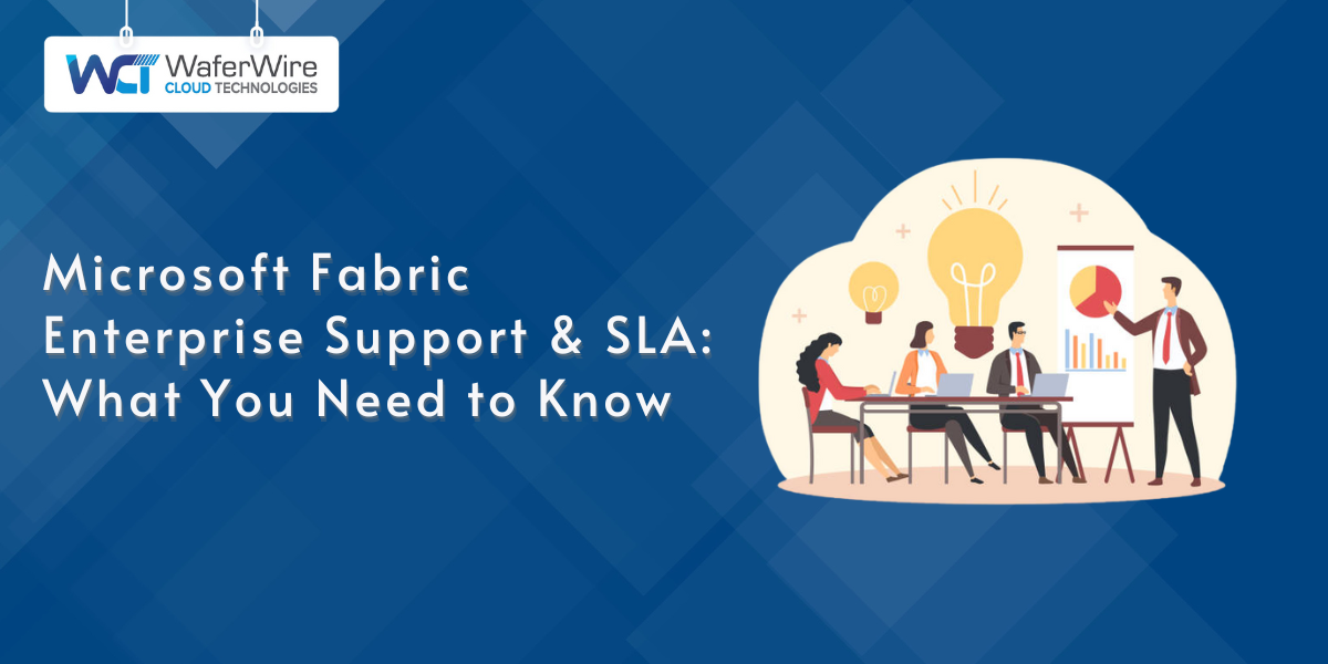 Microsoft Fabric Enterprise Support & SLA: What You Need to Know